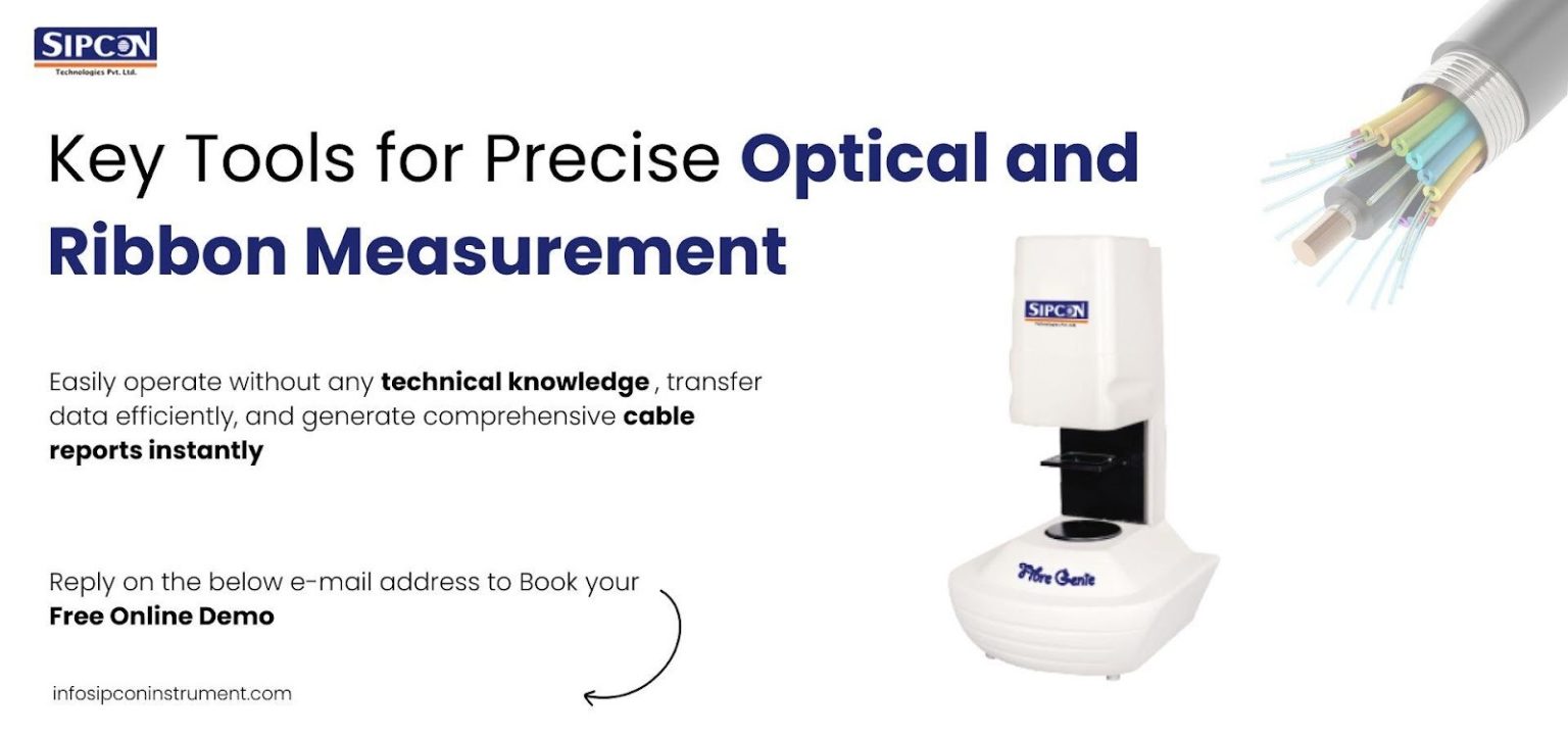Essential Tools for Optical Fiber & Ribbon Measurement | SIPCON Tech